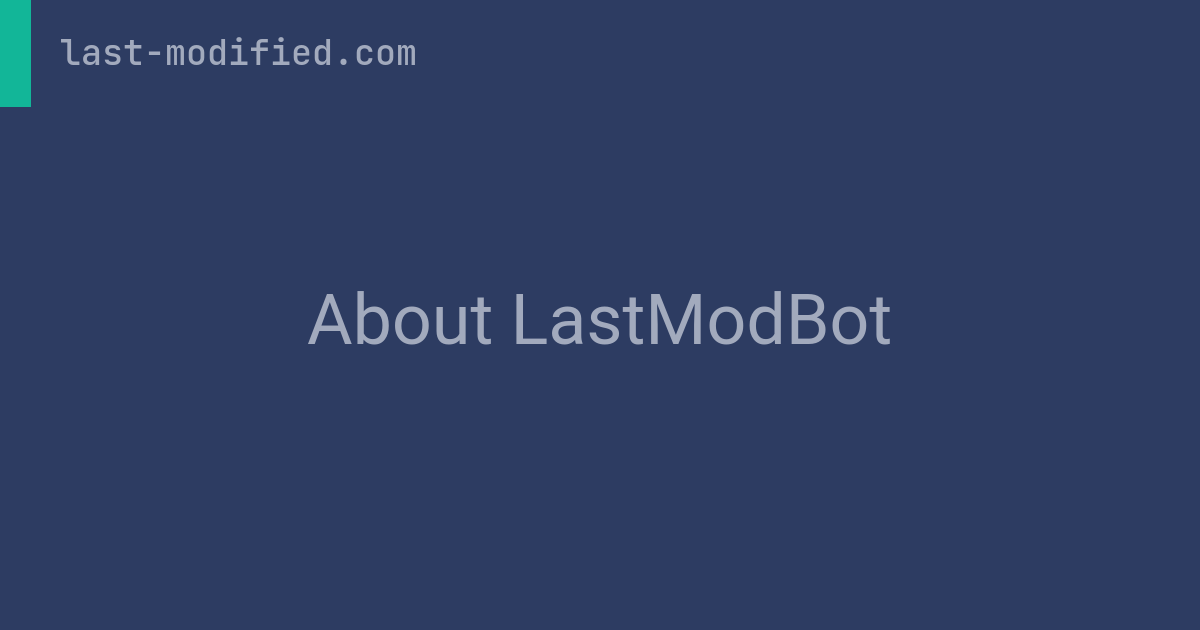 About LastModBot — last-modified.com